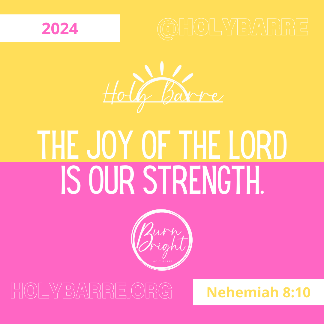 The Joy of the Lord Is Our . . . – Burning Bright!